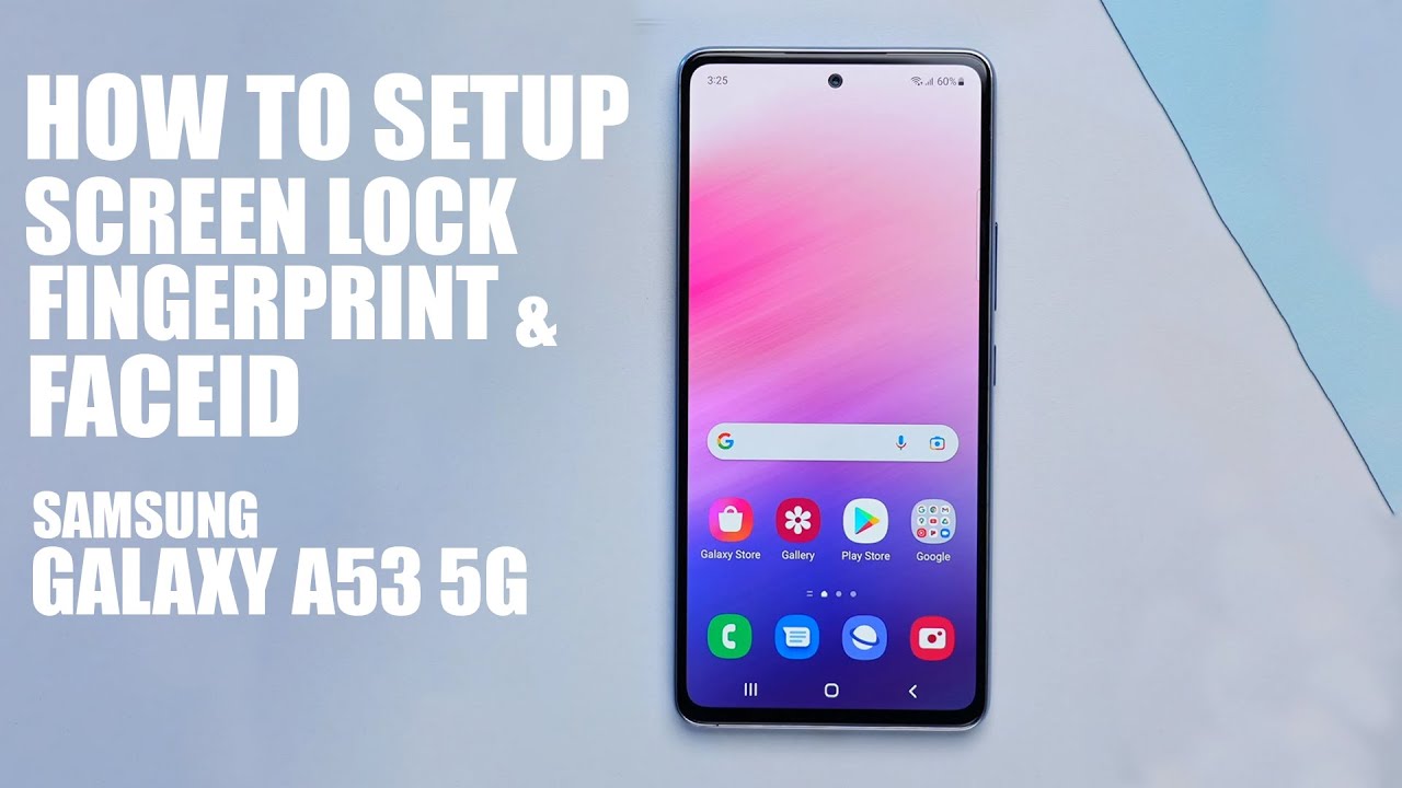 Samsung A53 - How to Setup Screen & Fingerprint Lock - YouTube