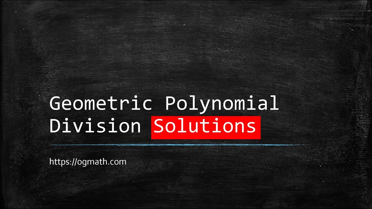 Geometric Polynomial Division Solutions - YouTube