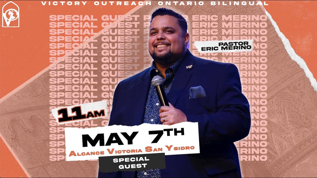 Sunday Celebration with Guest Pastor Eric Merino - Victory Outreach ...
