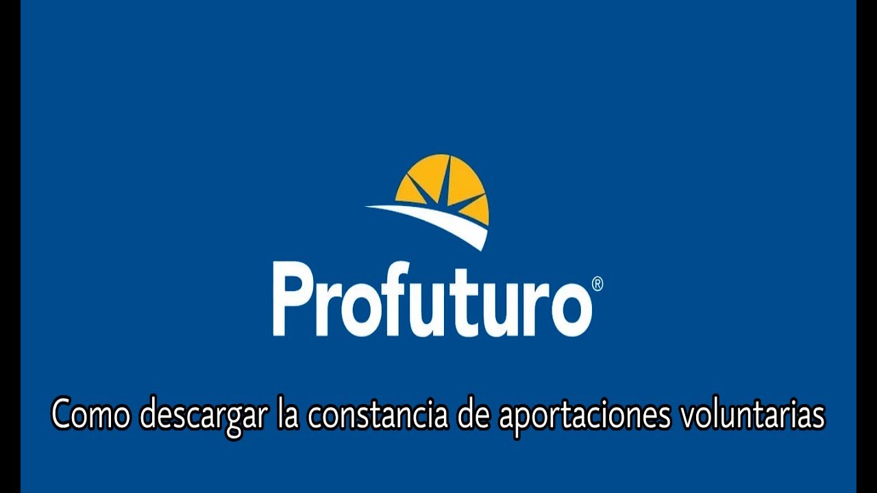 Profuturo - 2025 - Como obtener la constancia de retenciones de ahorro ...