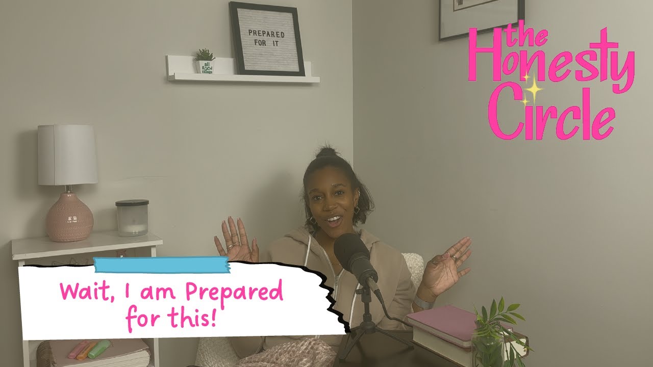 Wait, I am Prepared for this! | The Honesty Circle Podcast - YouTube