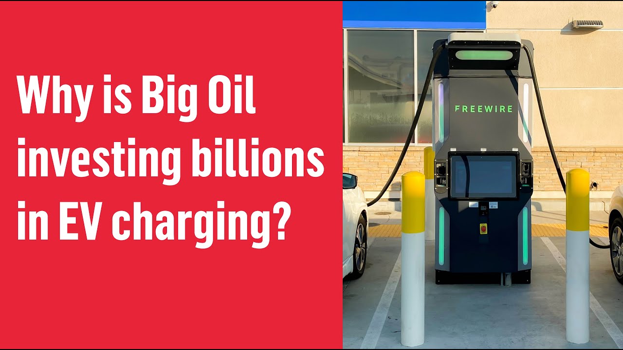 Why is Big Oil investing billions in EV charging? - YouTube