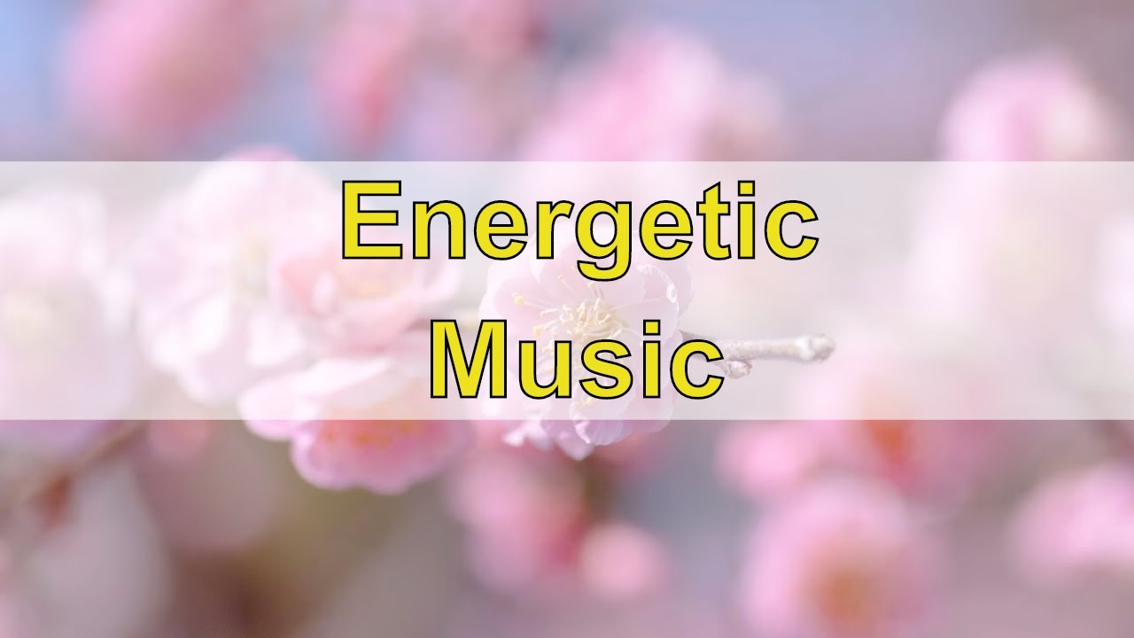 Energetic Instrumental Background Music - 1 Hour of Epic Energetic ...