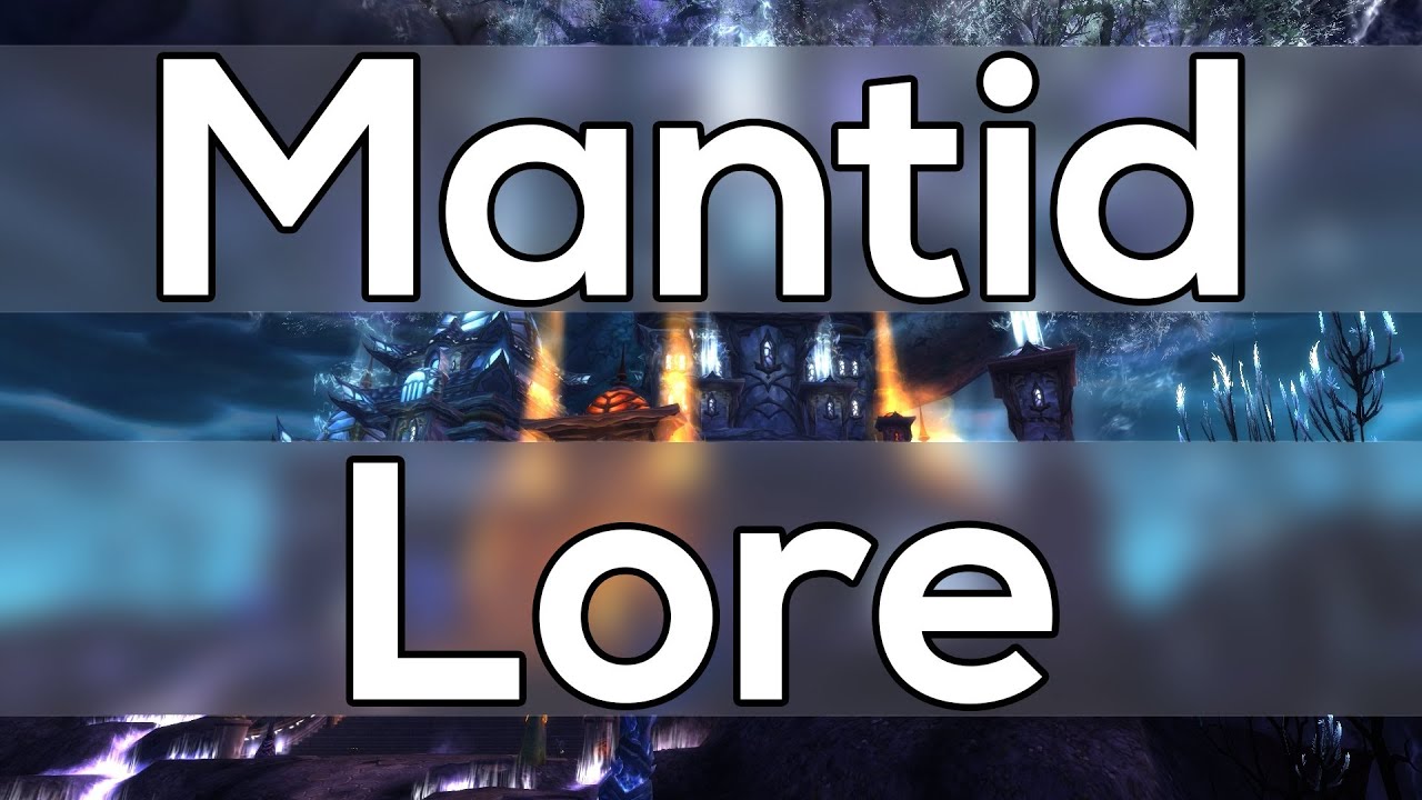 The History and Culture of the Mantid - World of Warcraft Lore - YouTube