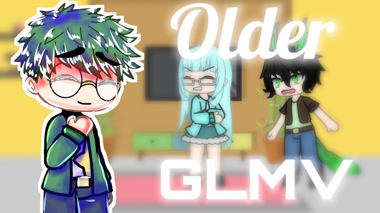 OLDER | GLMV | Gacha life | (BASED ON A TRUE STORY) - YouTube