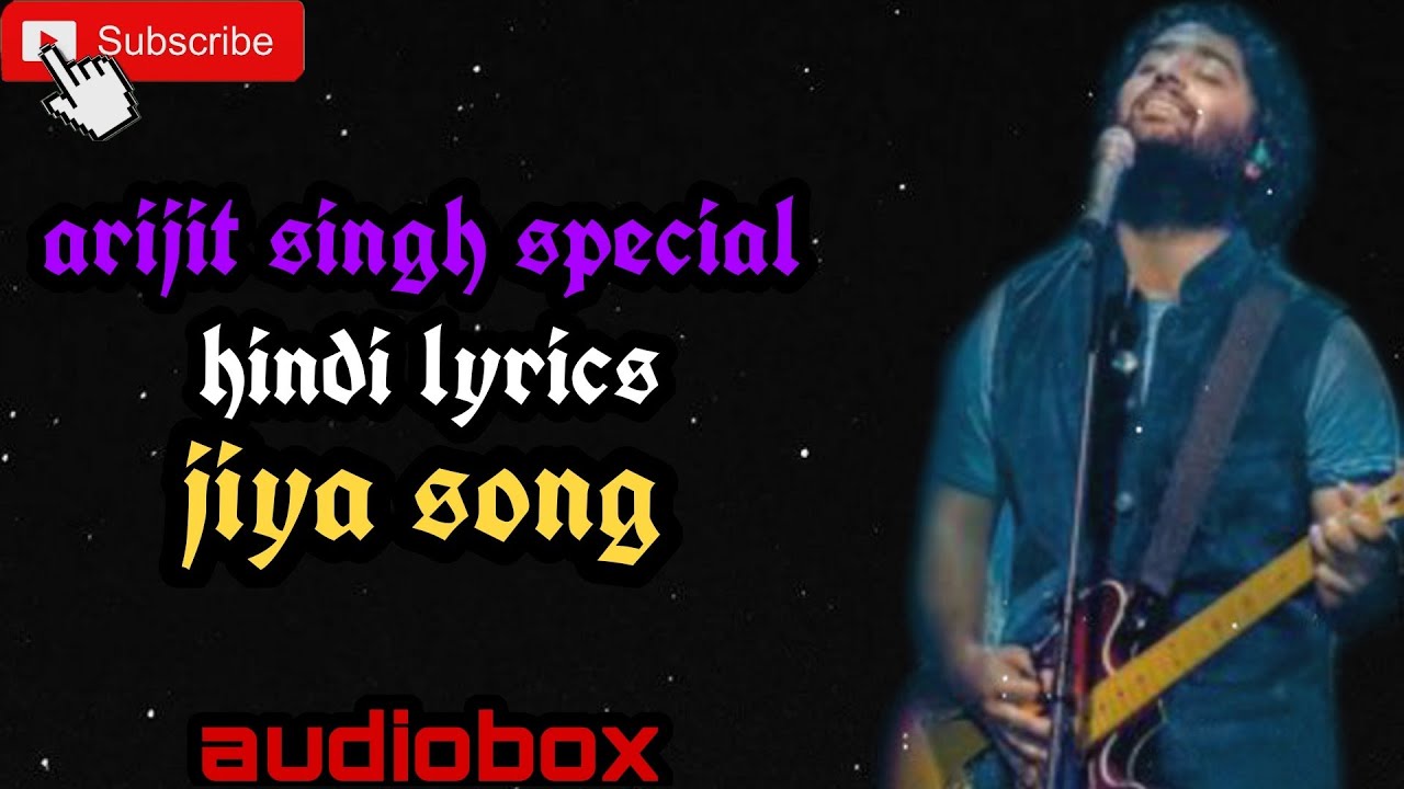 jiya song | hindi lyrics | arijit singh | gunday movie | ranveer singh ...