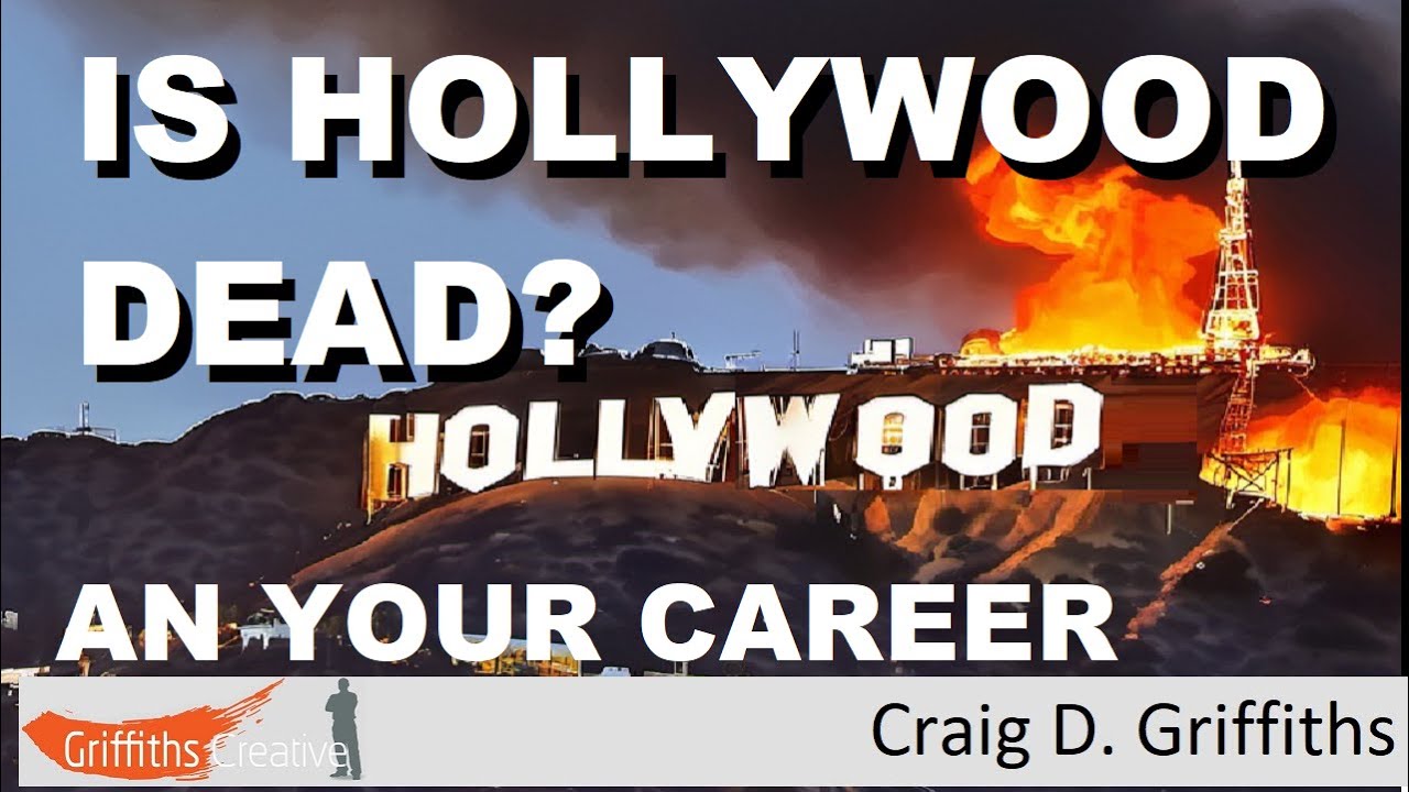 Hollywood is DEAD? Plus impacts on your chances - YouTube