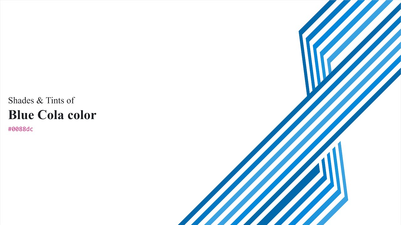 Shades & Tints of Blue Cola color #0088dc A Cool Blue color #0078c3 ...