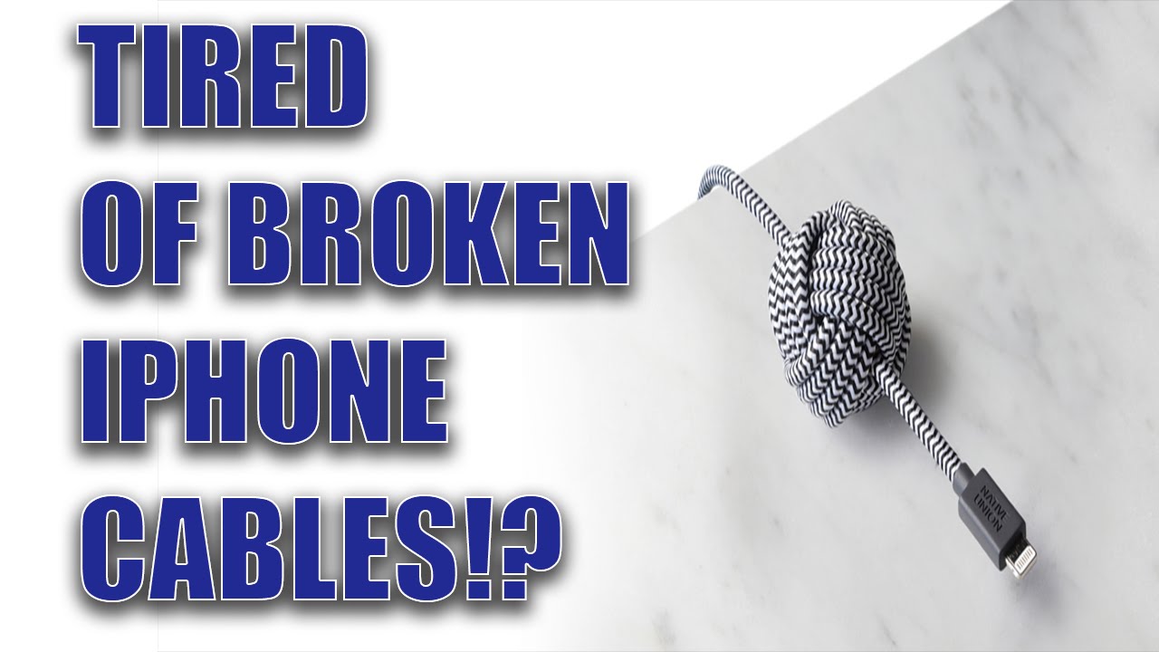 WHAT IS THE STRONGEST IPHONE CABLE? | The Native Union NIGHT cable ...