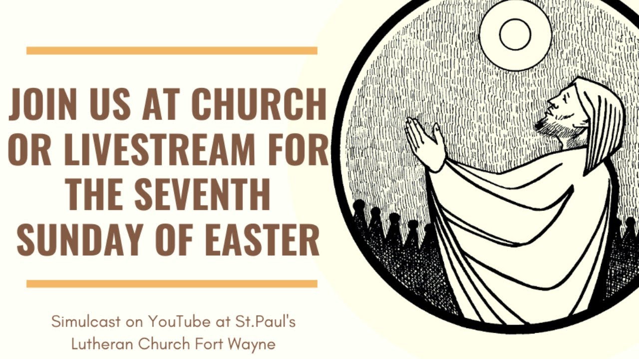 The Seventh Sunday of Easter - YouTube