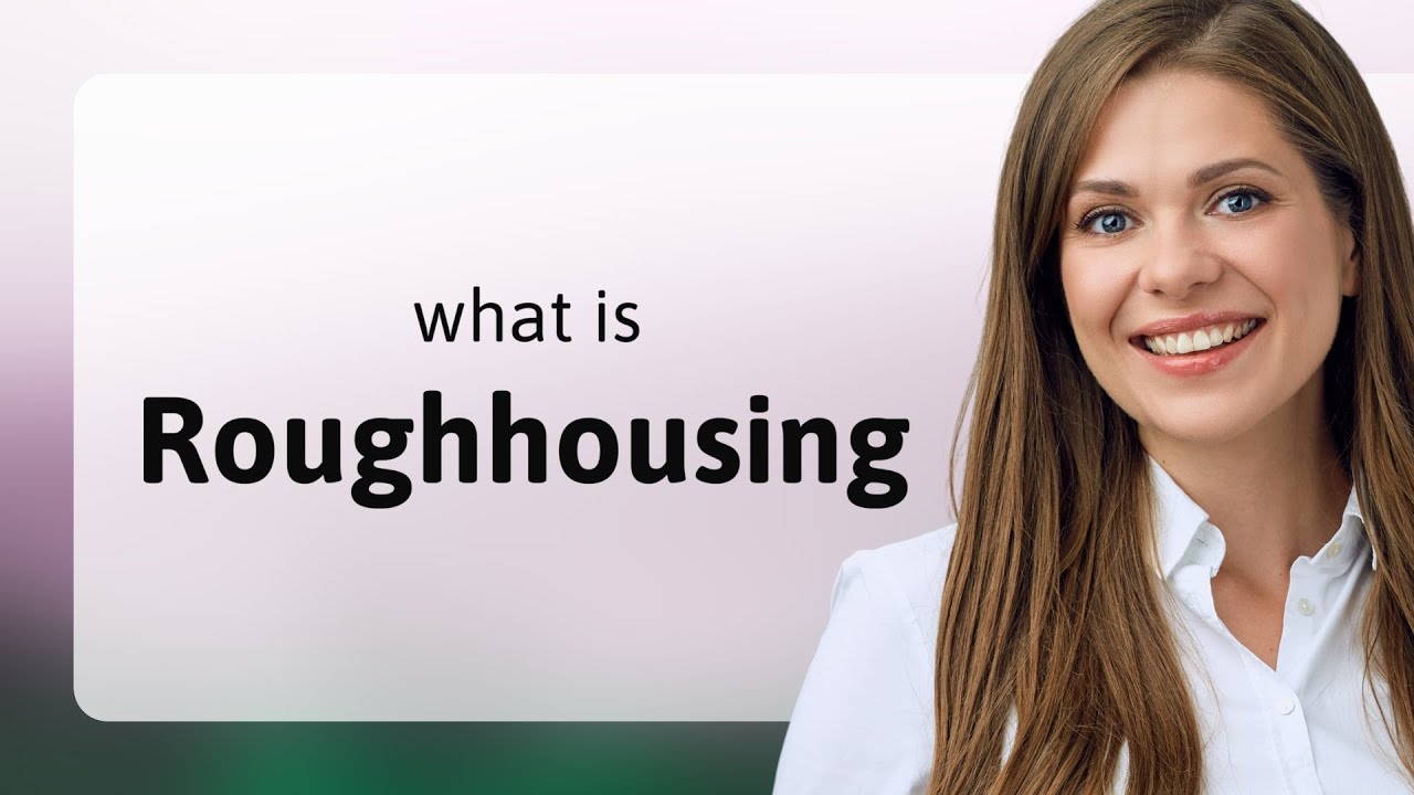 Understanding "Roughhousing": A Fun Dive into English Phrases - YouTube