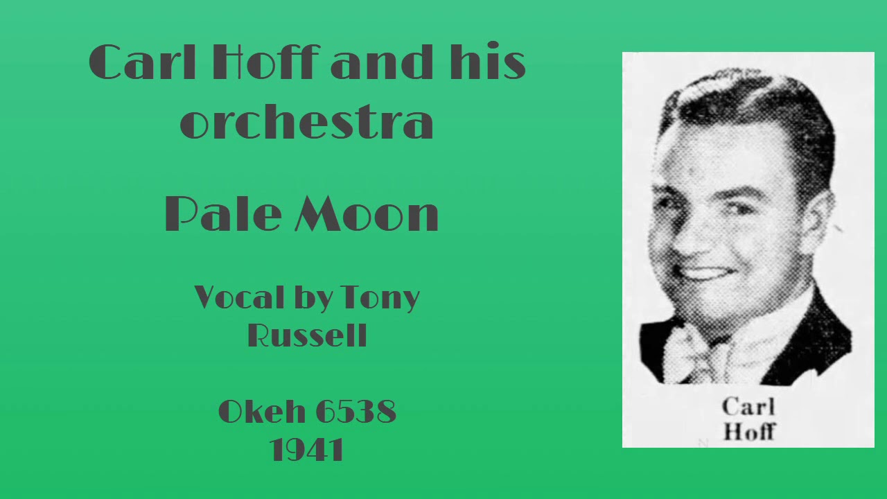 Carl Hoff and his orchestra - Pale Moon - 1941 - YouTube