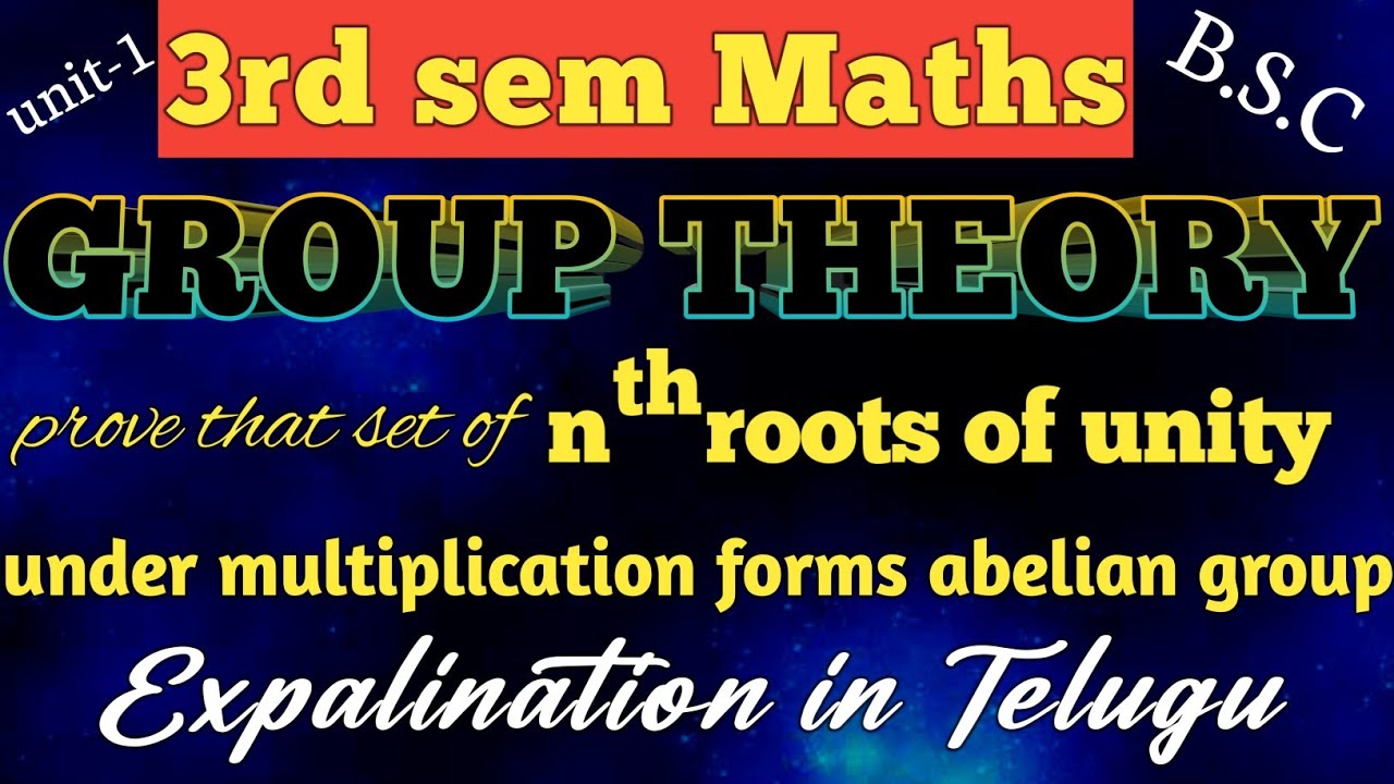 prove that set of nth roots of unity forms abelian group /Group Theory ...