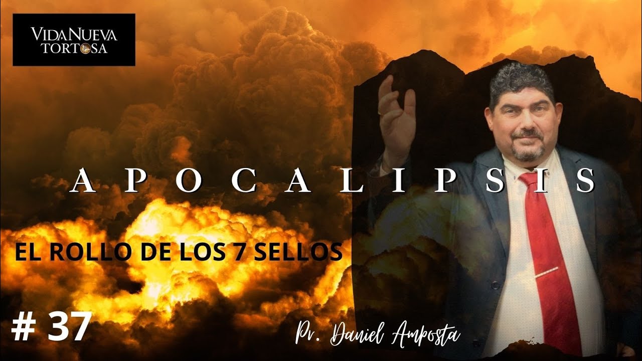 37 EL APOCALIPSIS # EL ROLLO DE LOS 7 SELLOS - YouTube