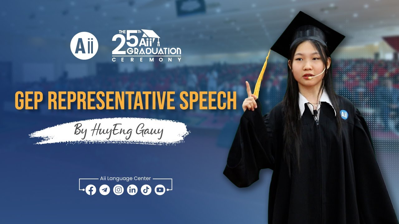 GEP Representative Speech by HuyEng Gauy for the 25th Aii Graduation Ceremony - YouTube