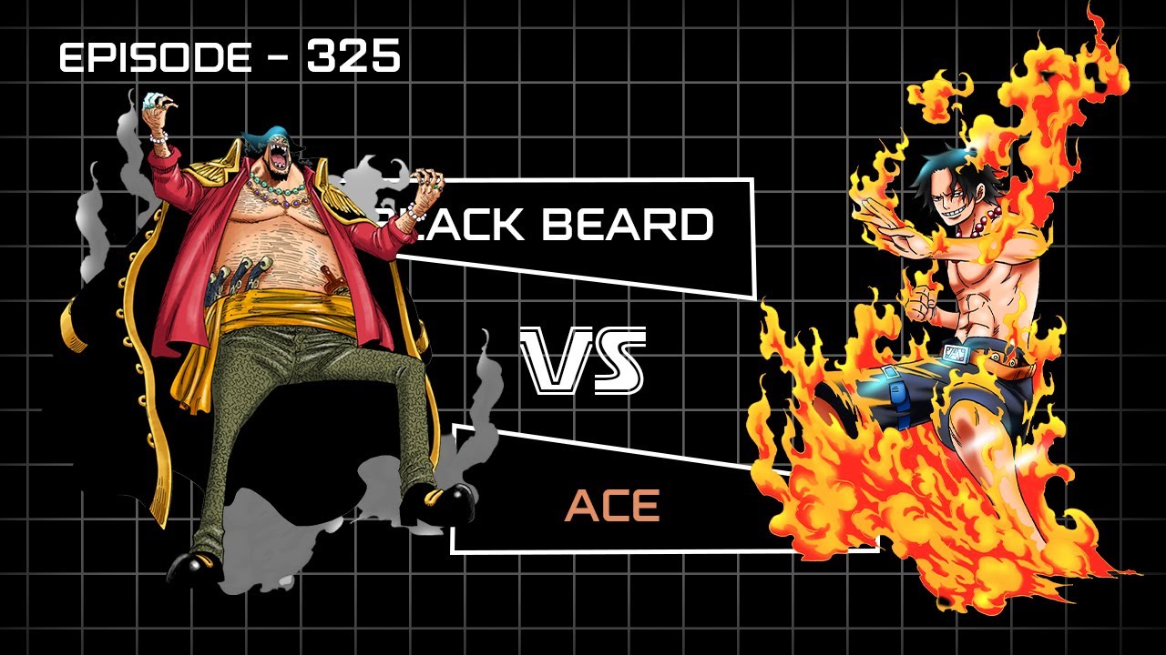 One Piece Episode 325 | Ace Vs Black Beard - YouTube