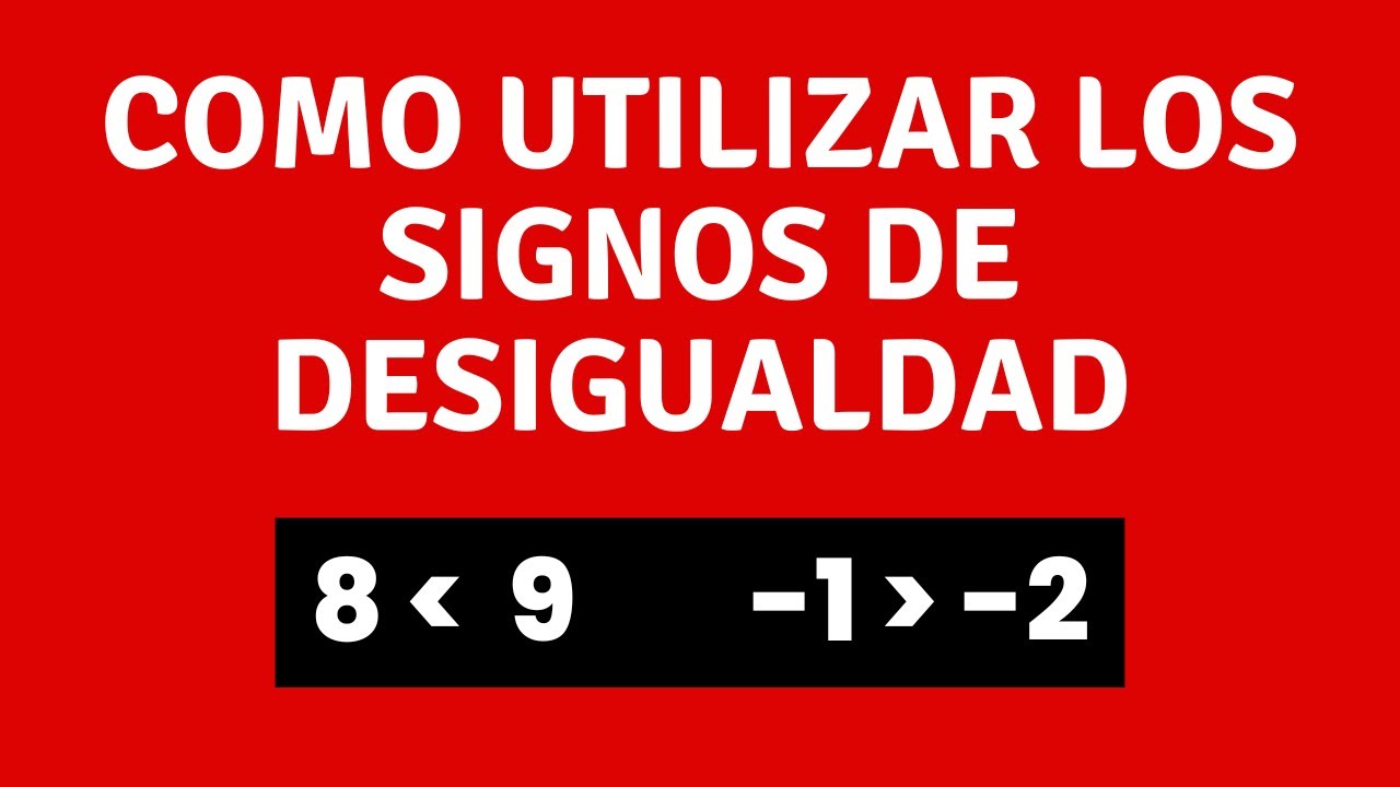 Como usar signos de desigualdad - YouTube