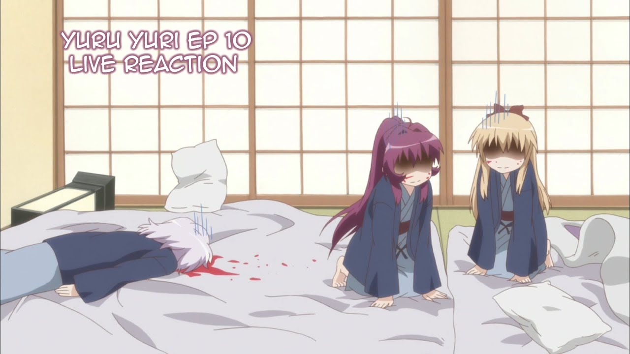 Yuru Yuri Ep 10 Live Reaction *Read Description* - YouTube