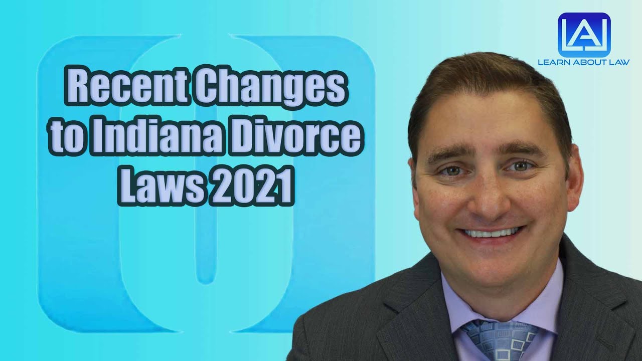 Recent Changes to Indiana Divorce Laws 2021 - YouTube