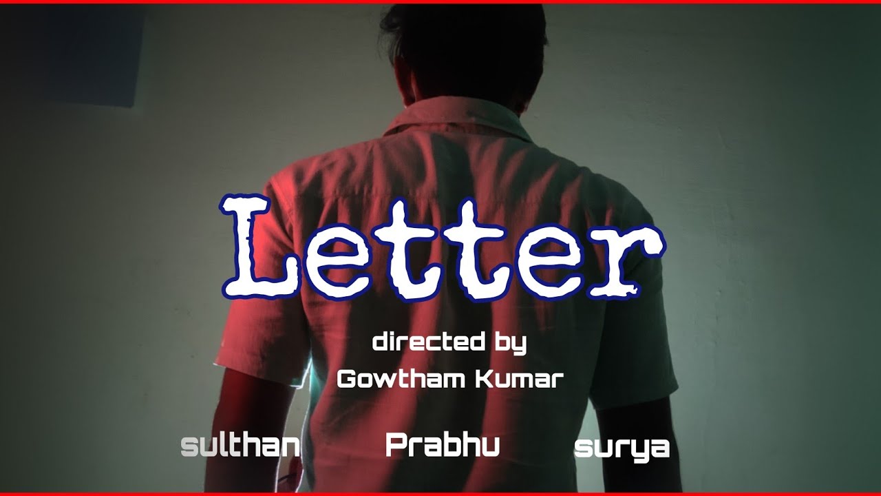 LETTER - Tamil Short film(shot in mobile phone)/Gowtham/Sulthan/Prabhu ...