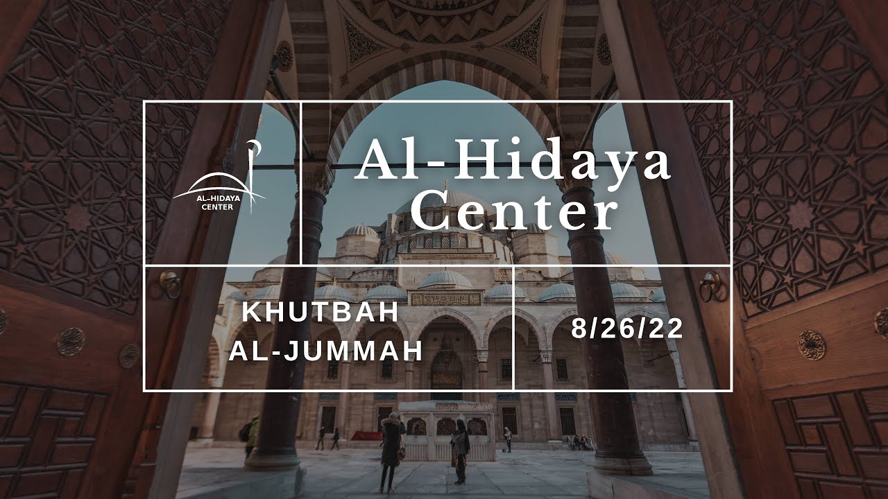 Jummah Livestream 8/26/22 - Second Khutbah - YouTube
