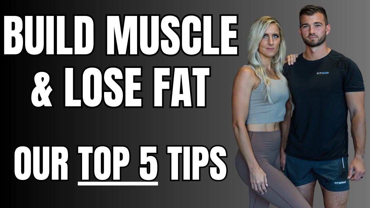Our Top 5 Workout Tips to Gain Muscle and Lose Fat - YouTube
