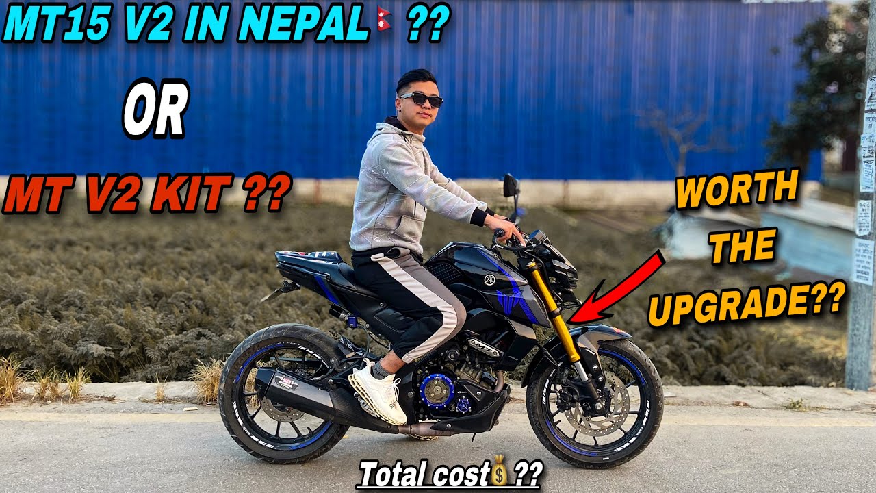 Mt15 V2 in Nepal or Just a V2 kit ??🔥😍 | Total cost and is it worth the ...