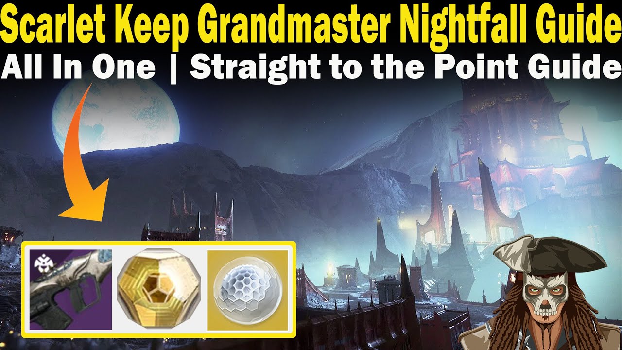 Destiny 2 | Scarlet Keep Grandmaster Nightfall Guide | FAST & EASY to ...