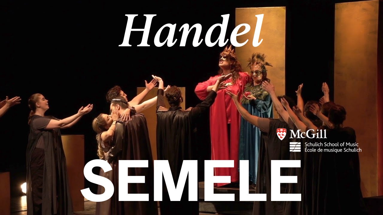 Opera McGill, McGill Baroque Orchestra, and Cappella Antica | Semele ...