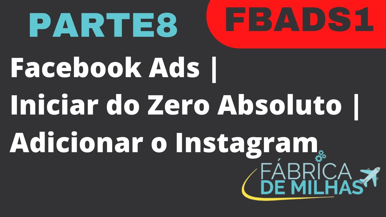 FBADS | Mentoria Fabeooks Ads do Zero Parte 8 | Adicionar o Instagram na BM - YouTube