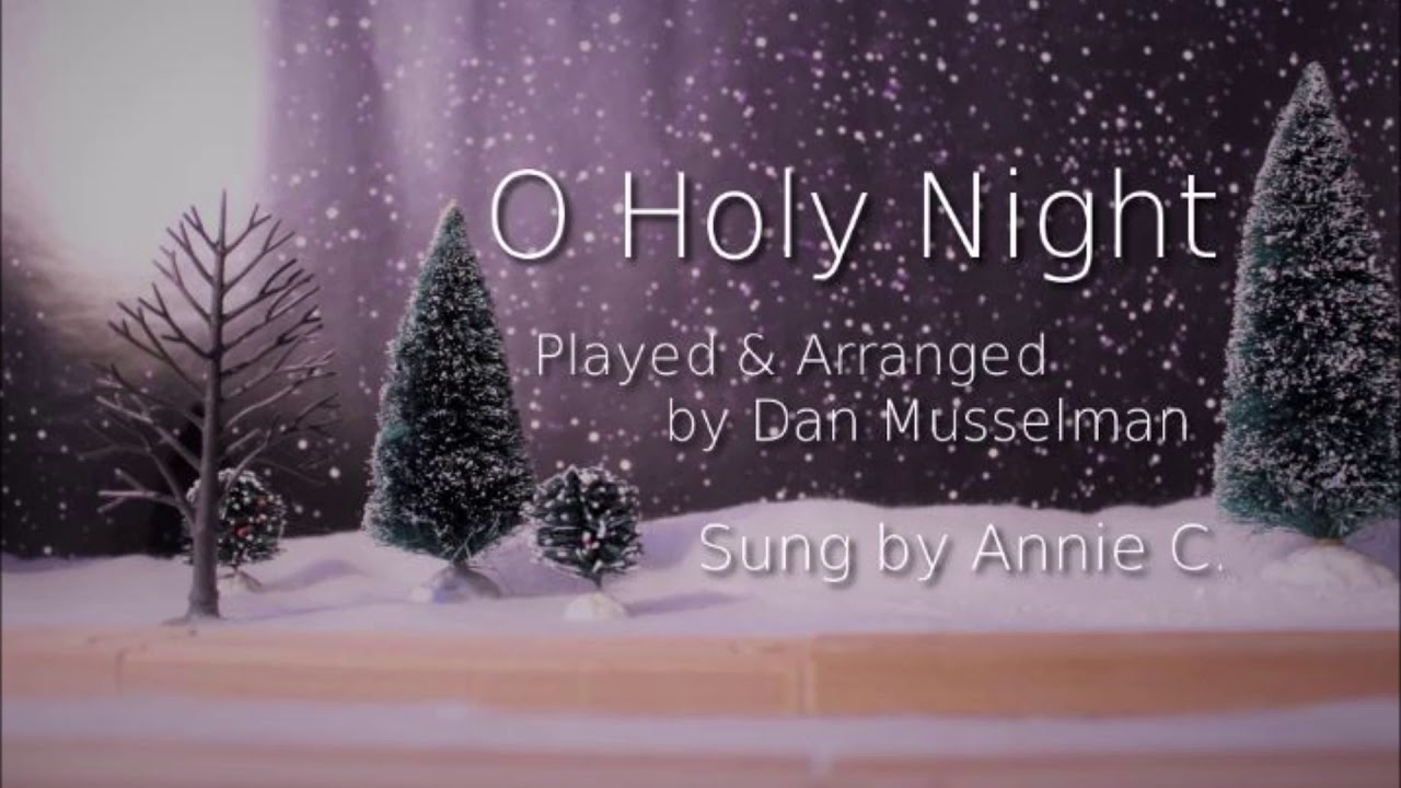"O Holy Night" Song Cover | Annie C. (Christmas Special) - YouTube