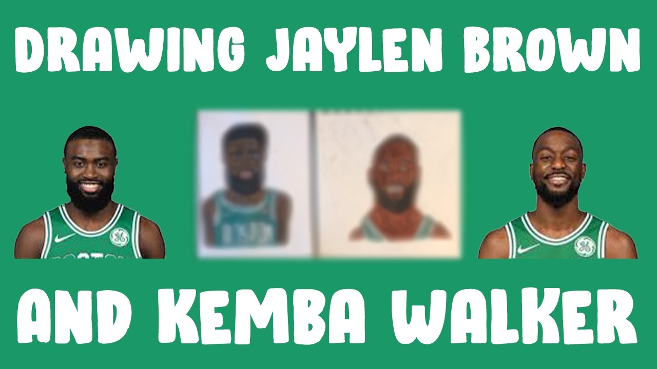 Drawing Jaylen Brown and Kemba Walker! - YouTube