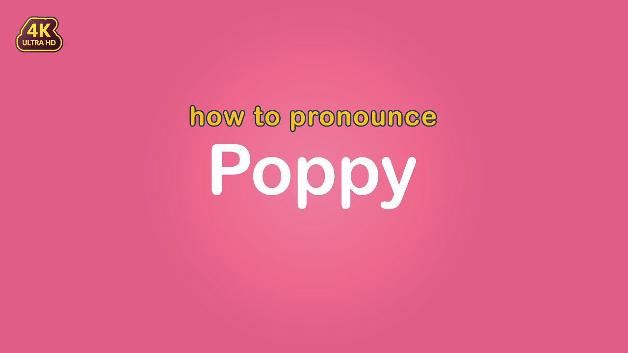 how to pronounce Poppy 【Name】 - YouTube