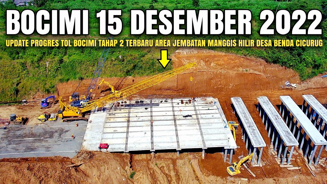 Tol Bocimi 15 Desember 2022 | Progres Tol Bocimi Terkini | Jembatan Tol ...