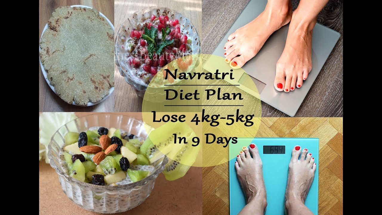 Navratri Special Weight Loss Diet Plan-Lose 4kg-5kg In 9 Days/Salt less ...