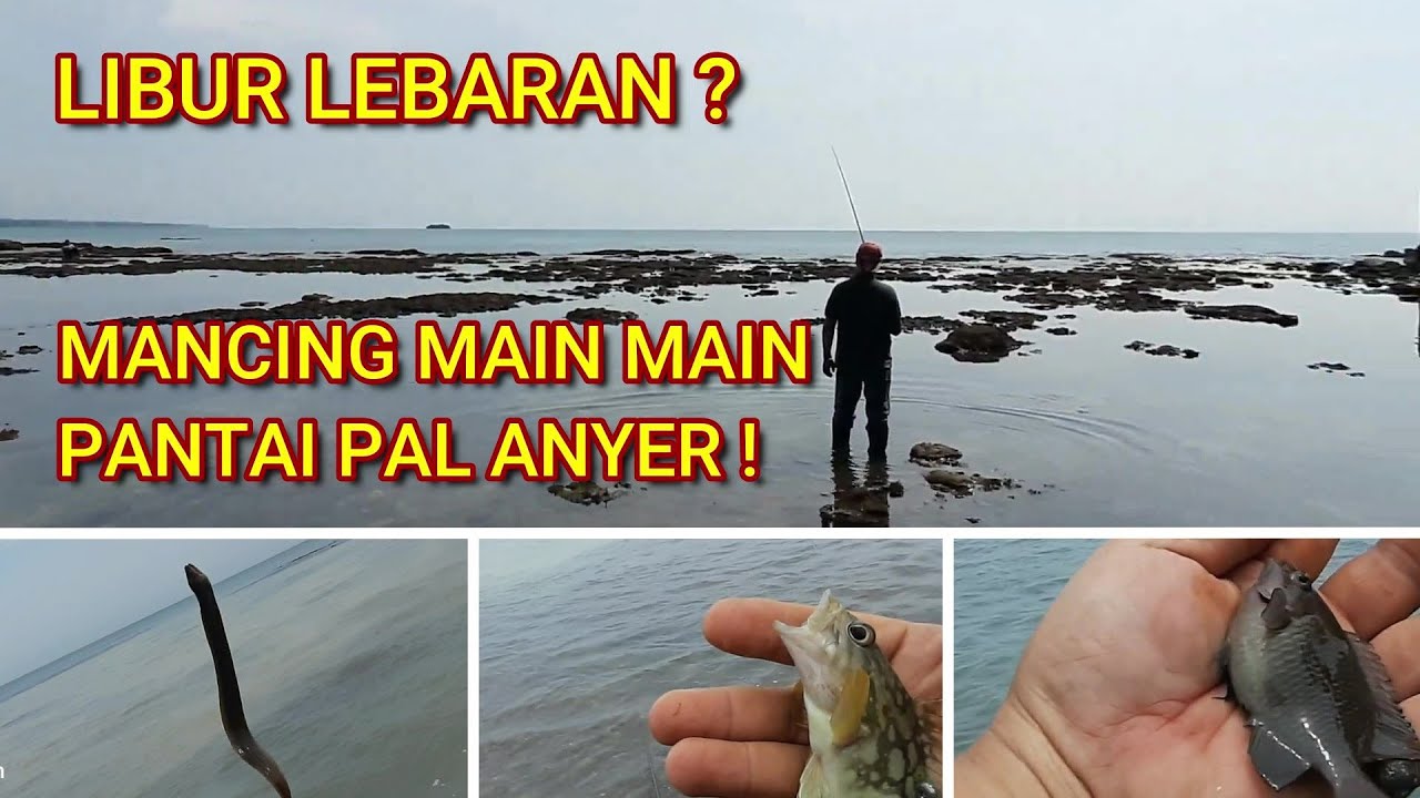 LIBUR LEBARAN ? MAIN MAIN MANCING KESINI ! PANTAI PAL ANYER BANTEN ...
