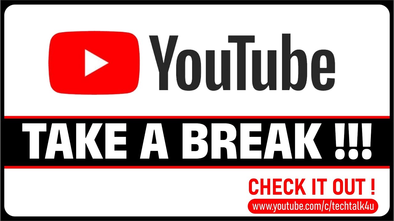 YouTube Take A Break | Digital Wellbeing - YouTube