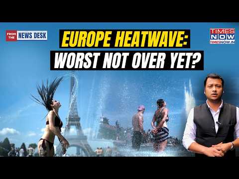 Europe Heatwave: Alarms As France, Italy, UK See Red Amid Record 147 Year Temp But Worst Yet To Come