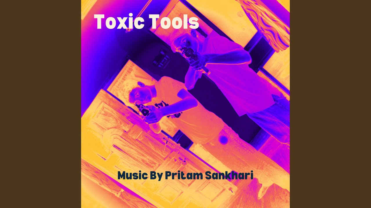Toxic Tools - YouTube