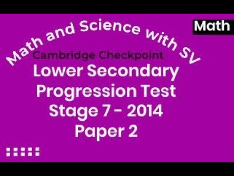 Stage 7 2014 Cambridge Lower Secondary Progression Test Paper 2 - YouTube