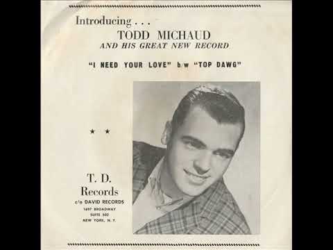Todd Michaud – Top Dawg / I Need Your Love (Vinyl) - Discogs