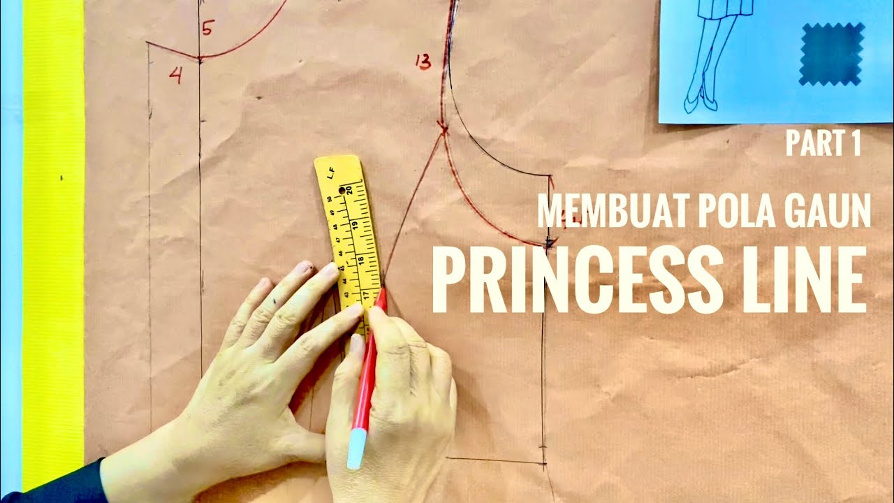 Membuat Pola Gaun dengan Princess Line #Part1 - YouTube