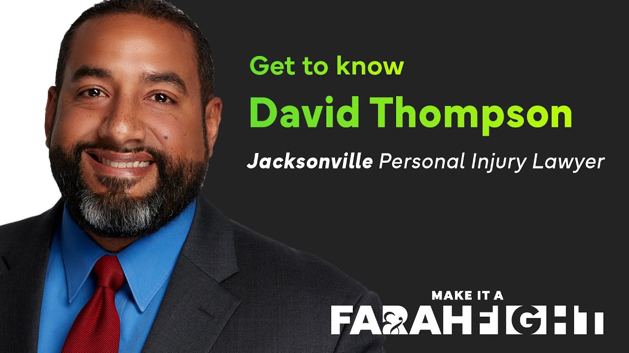 Meet David Thompson | Jacksonville Personal Injury Attorney | Farah ...