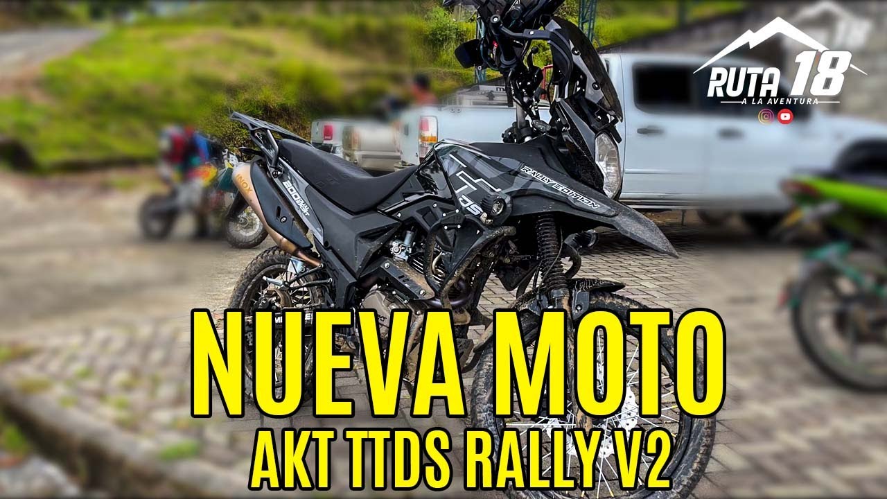 Nueva Moto 😱 AKT TTDS RALLY V2 - YouTube