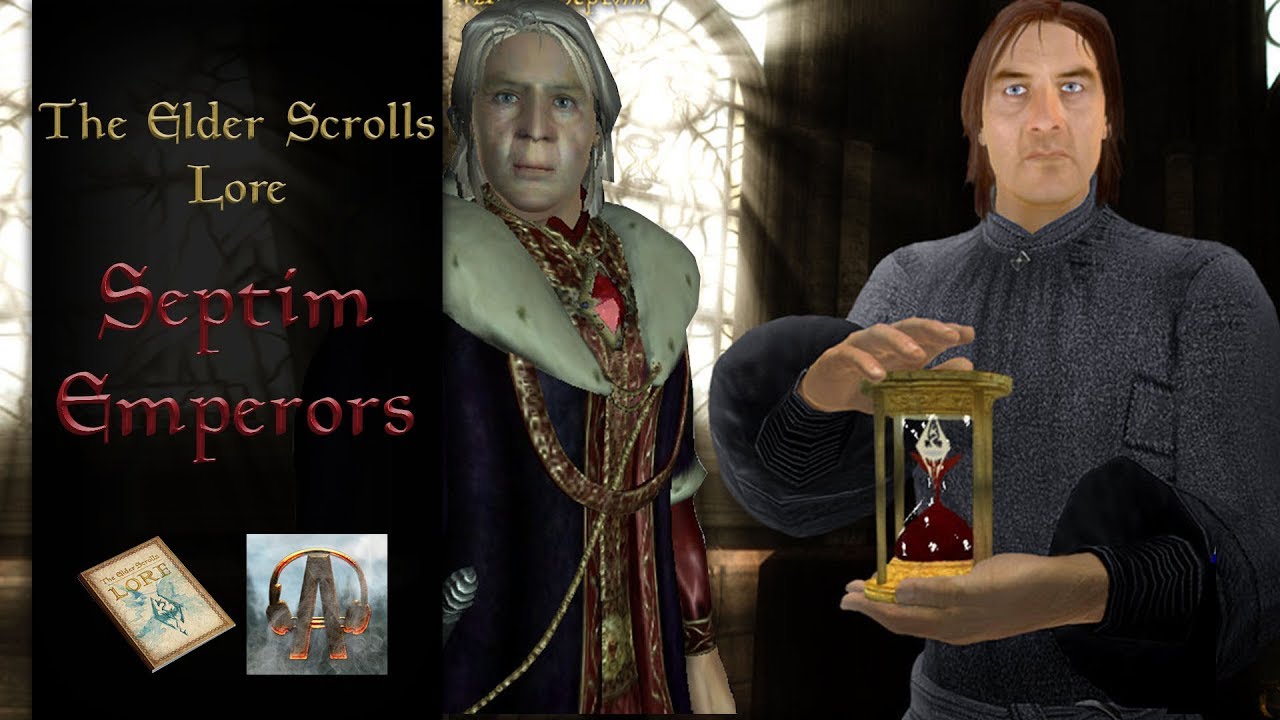 The Septim Emperors - The Elder Scrolls Lore [Ft. Avarti] - YouTube