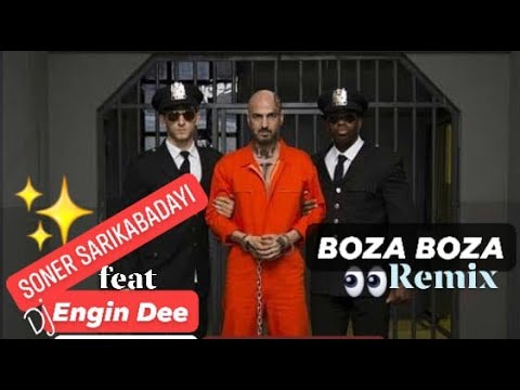 Soner Sarıkabadayı - Boza Boza / Remix : Dj Engin Dee