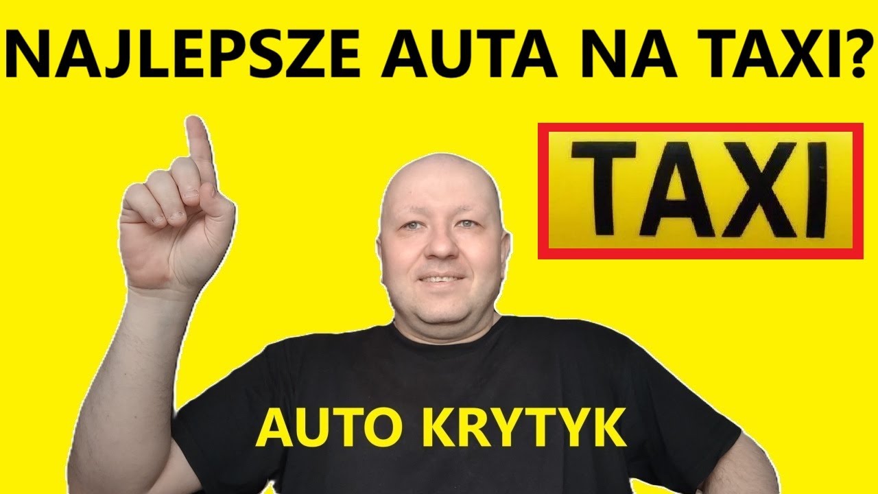 NAJLEPSZE AUTA NA TAXI, BOLT, UBER, FREENOW? JAKIE SAMOCHODY NA TAXI I ...