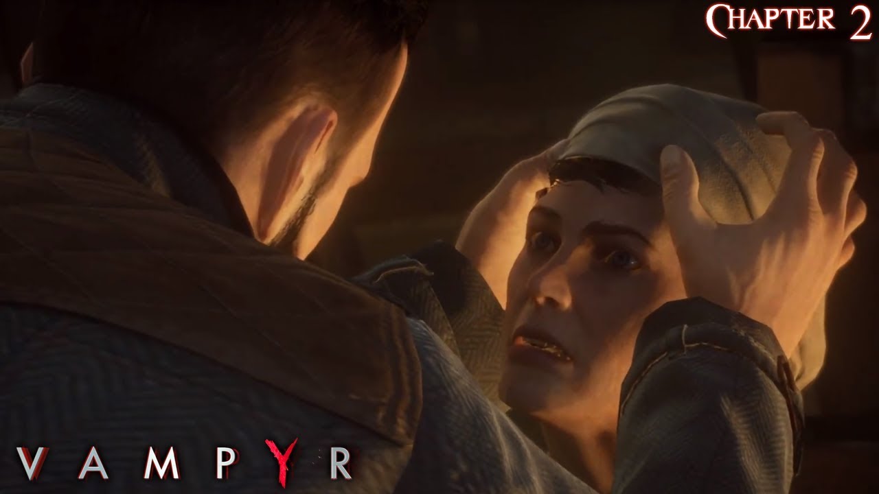 Vampyr (Longplay/Lore) - 02: Chapter 2 - YouTube