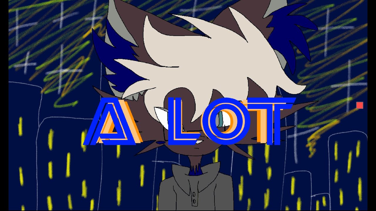 A Lot meme original (Gif For Typh) - YouTube