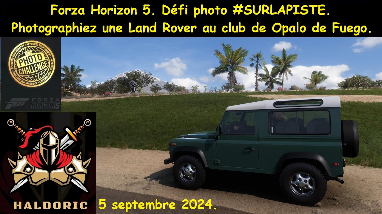 s37 Forza Horizon 5 FH5 : Défi photo #SURLAPISTE Photographiez Land ...